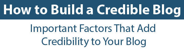 How to Build a Credible Blog [Infographic]