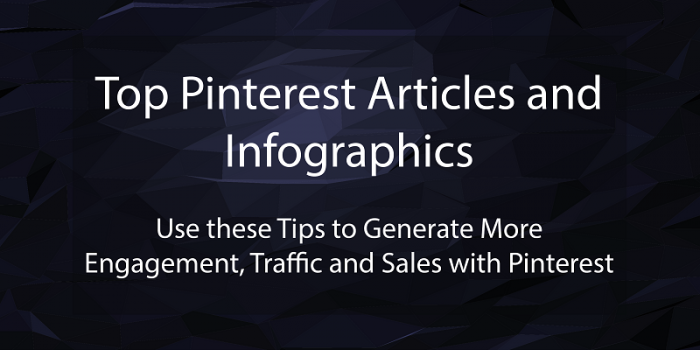 Top Articles and Infographics on Pinterest Marketing