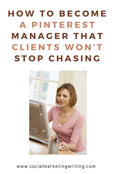 How to Become a Pinterest Manager that Clients Chase